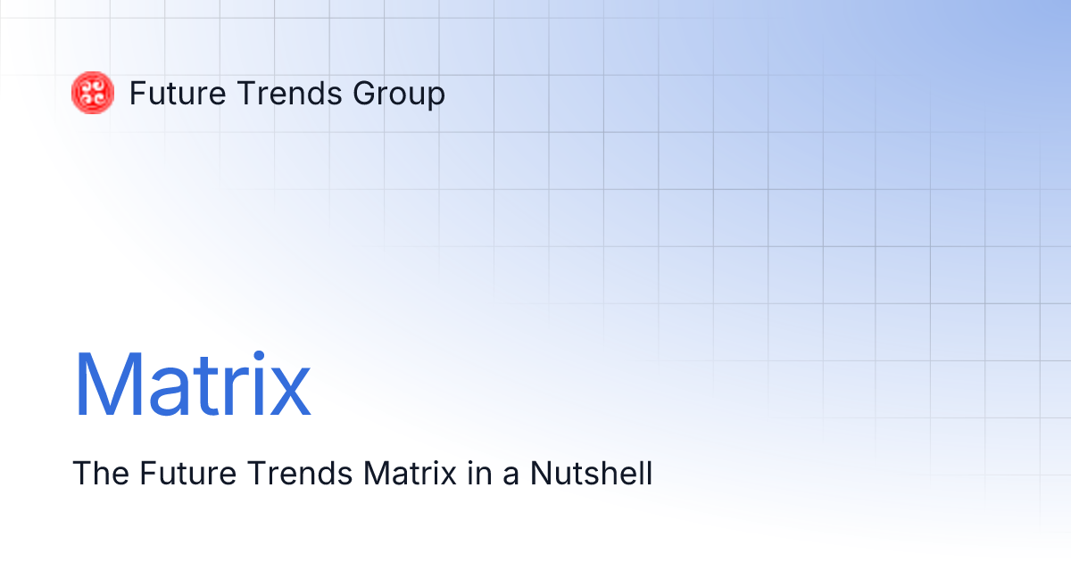 Matrix | Future Trends Group