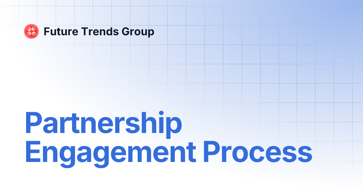 Partnership Engagement Process | Future Trends Group