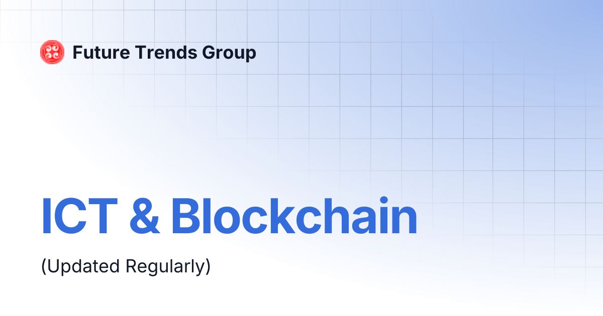 ICT & Blockchain | Future Trends Group